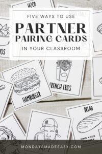 5 Ways to Use Partner Pairing Cards in Your Classroom Mondays Made Easy