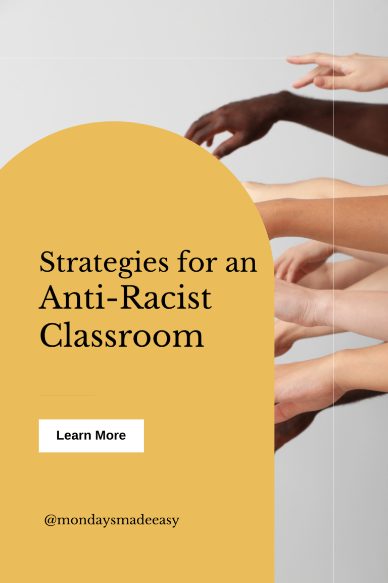 7 Strategies for an Anti-Racist Classroom Mondays Made Easy